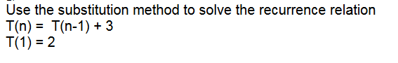 Solved Use the substitution method to solve the recurrence | Chegg.com