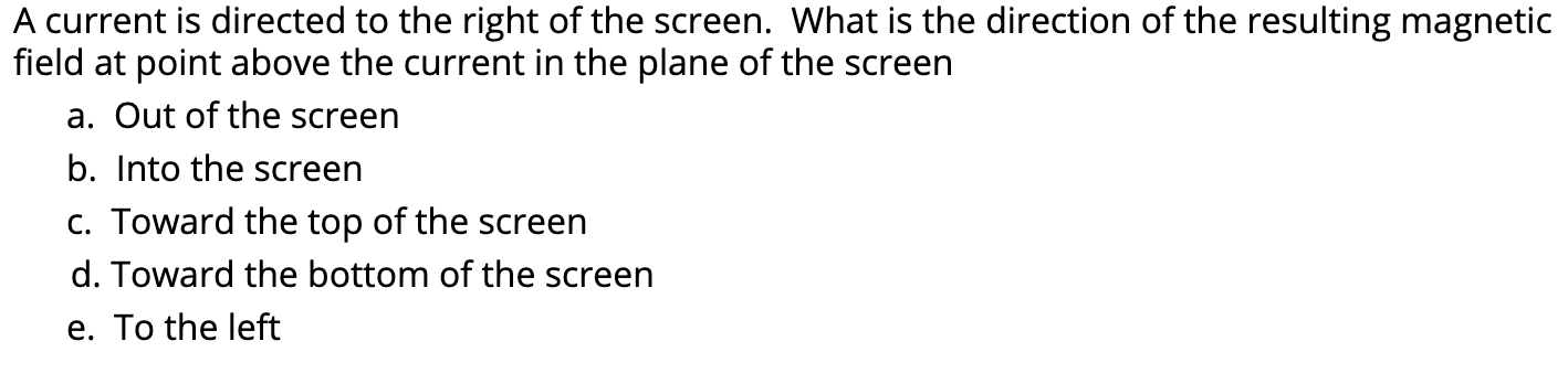 Solved A current is directed to the right of the screen. | Chegg.com