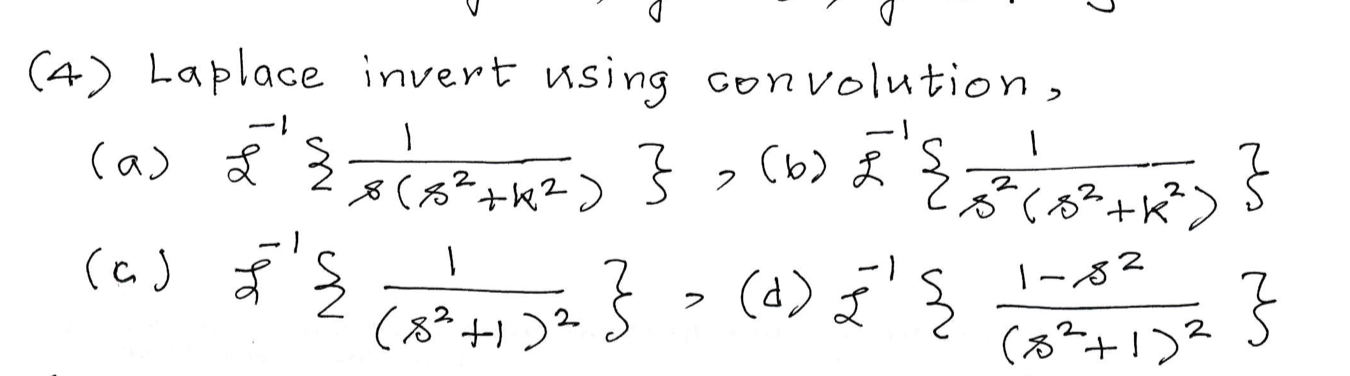 Solved U S S । (4) Laplace invert using convolution, (a) 13 | Chegg.com