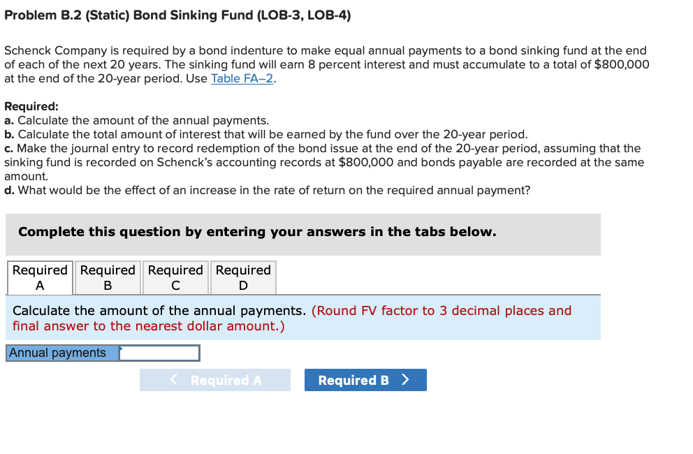 Solved Problem B.2 (Static) Bond Sinking Fund (LOB-3, LOB-4) | Chegg.com