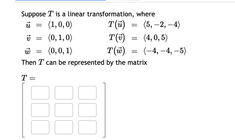 Solved Suppose T is a linear transformation, where | Chegg.com