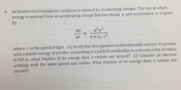 Solved 4. As known electromagnetic radiation is emitted by | Chegg.com