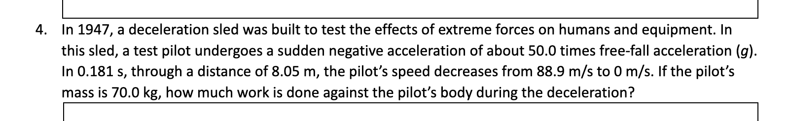 Solved In 1947 , a deceleration sled was built to test the | Chegg.com