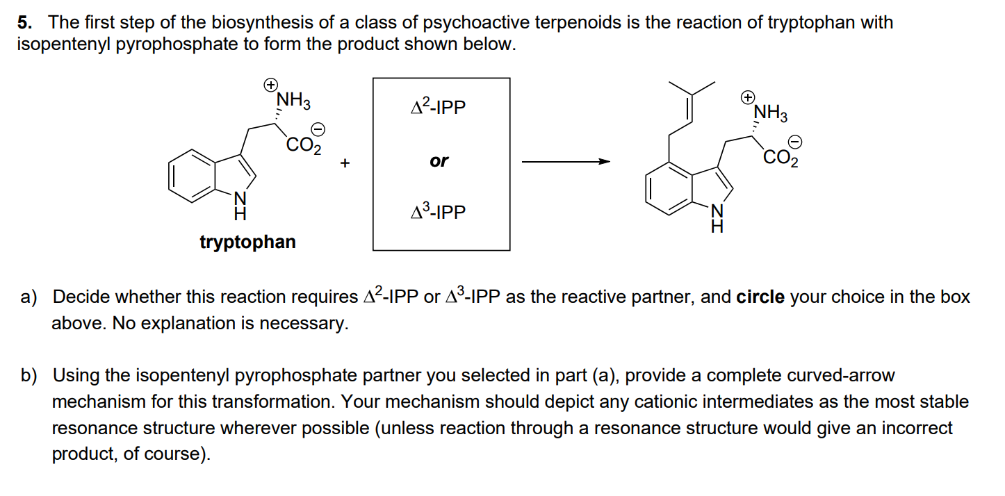 Solved 5. The first step of the biosynthesis of a class of | Chegg.com