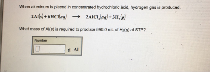 Solved When aluminum is placed in concentrated hydrochloric | Chegg.com