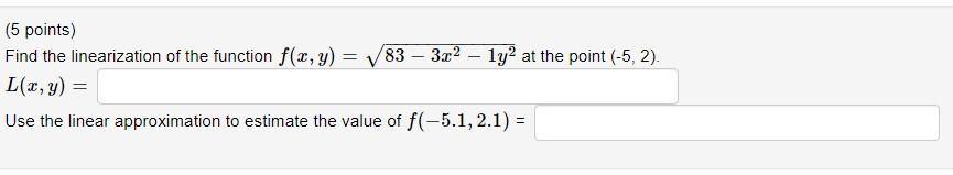 Solved (5 points) Find the linearization of the function | Chegg.com