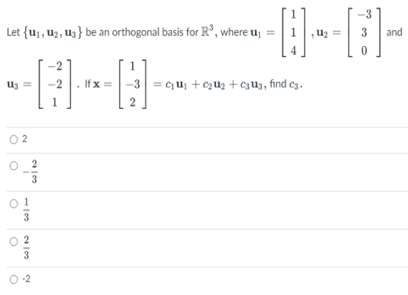 Solved Let {u1,u2,u3} be an orthogonal basis for R3, where | Chegg.com
