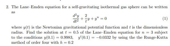 Solved 2. The Lane Emden equation for a self-gravitating | Chegg.com