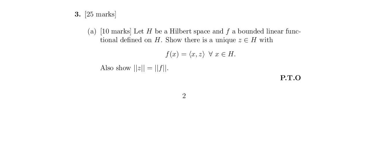 Solved 3. [25 marks] (a) [10 marks) Let H be a Hilbert space | Chegg.com