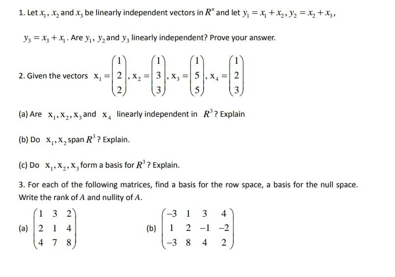 Solved 1. Let x1,x2 and x3 be linearly independent vectors | Chegg.com