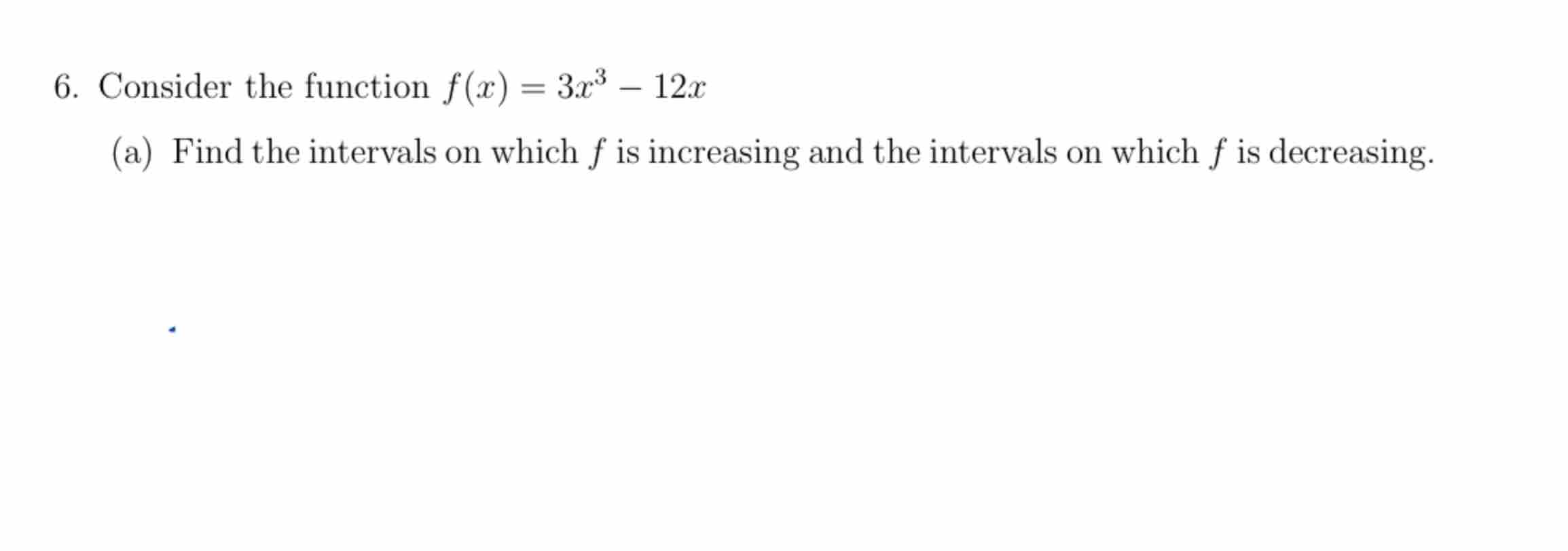 Solved Consider the function f(x)=3x3-12x(a) ﻿Find the | Chegg.com