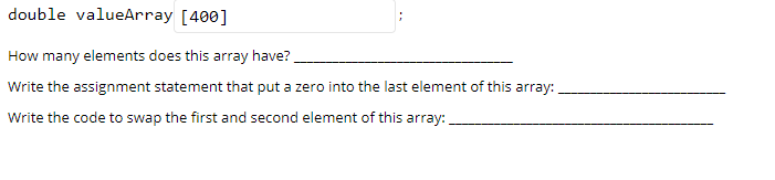 Solved double valueArray [400] How many elements does this | Chegg.com