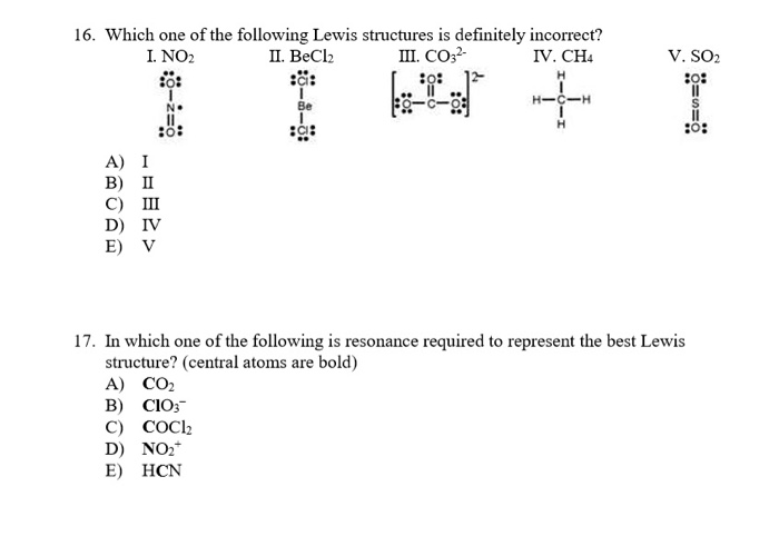 Solved 16. Which one of the following Lewis structures is | Chegg.com