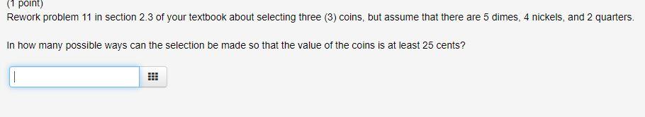 Solved (1 point) Rework problem 11 in section 2.3 of your | Chegg.com