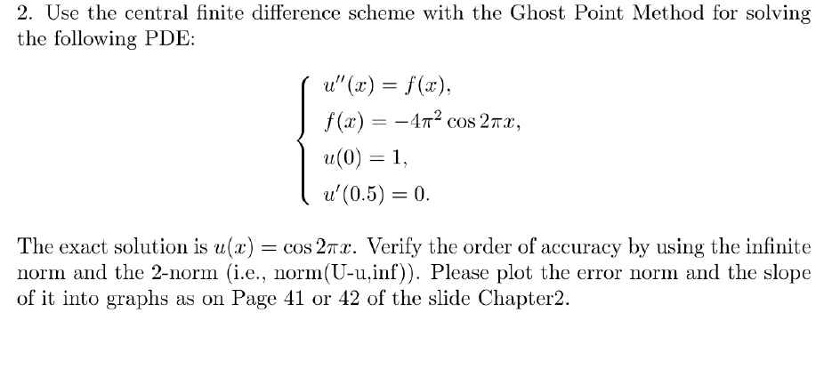 Solved 2. Use the central finite difference scheme with the | Chegg.com