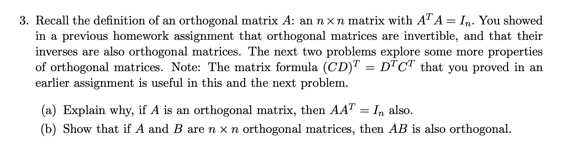 Solved = 3. Recall the definition of an orthogonal matrix A: | Chegg.com