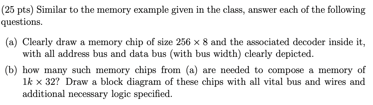 Solved (25 pts) Similar to the memory example given in the | Chegg.com