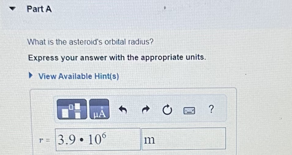 Solved What is the asteroid's orbital radius? Express your | Chegg.com