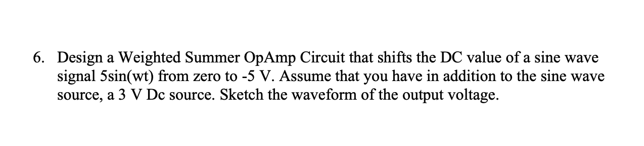 Solved Design a Weighted Summer OpAmp Circuit that shifts | Chegg.com