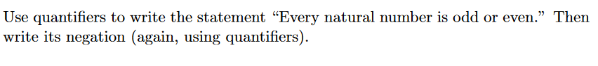 Solved Use quantifiers to write the statement “Every natural | Chegg.com
