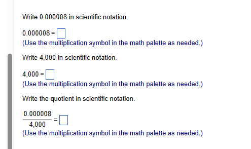 Solved Write 0.000008 in scientific notation. 0.000008= (Use | Chegg.com