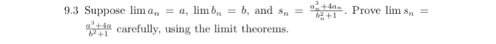 Solved a3 +4am 9.3 Suppose liman -a, limbn b, and Po lim s | Chegg.com