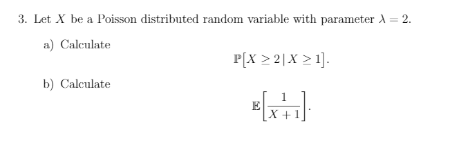 Solved 3. Let X be a Poisson distributed random variable | Chegg.com