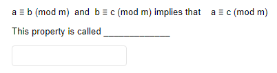 Solved a = b (mod m) and bec(mod m) implies that a = c(mod | Chegg.com
