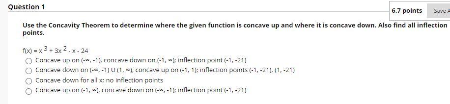 Solved Save 4 Question 1 6.7 points Use the Concavity | Chegg.com