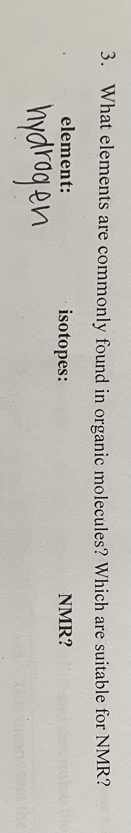 Solved 3. What elements are commonly found in organic | Chegg.com