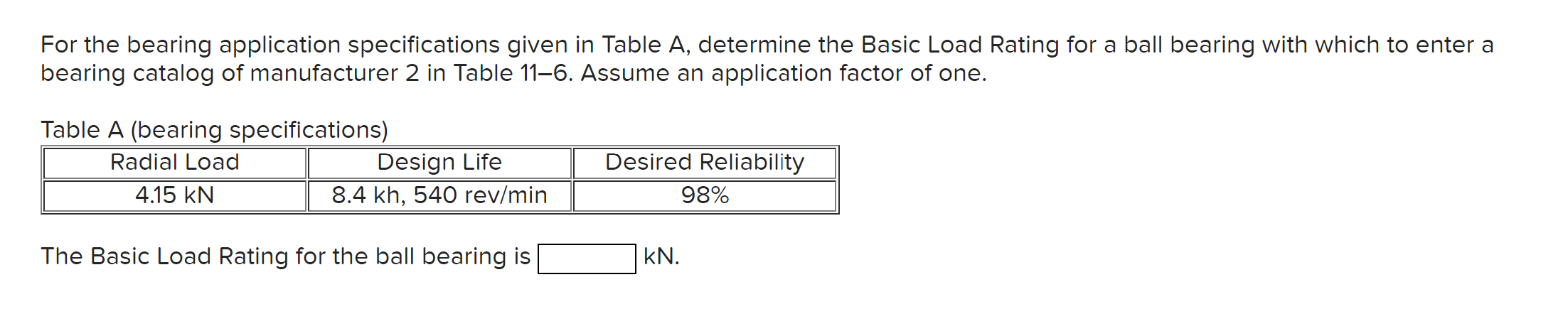 Solved For the bearing application specifications given in | Chegg.com