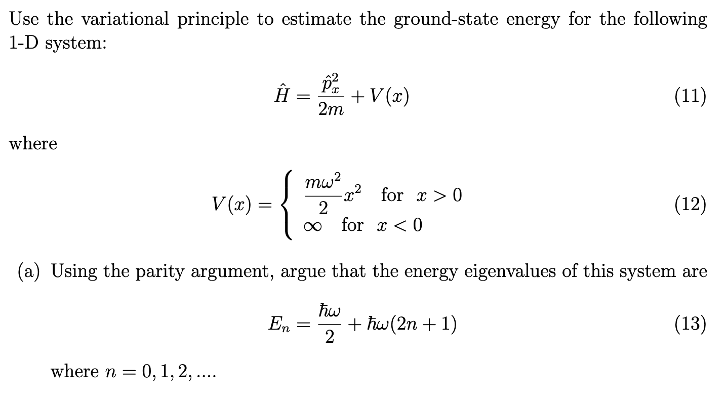Solved Use The Variational Principle To Estimate The