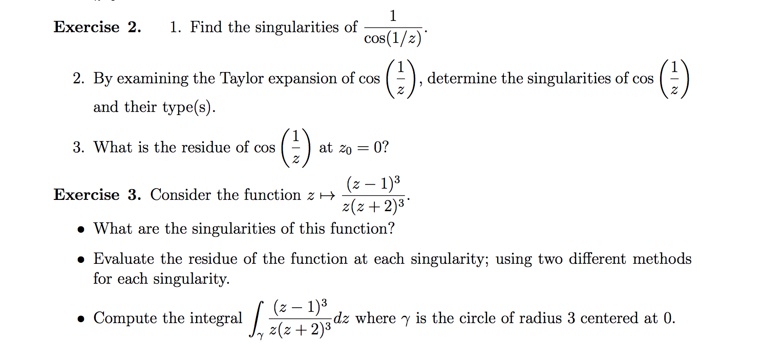 Solved Exercise 2. 1. Find the singularities of – cos(1/2): | Chegg.com