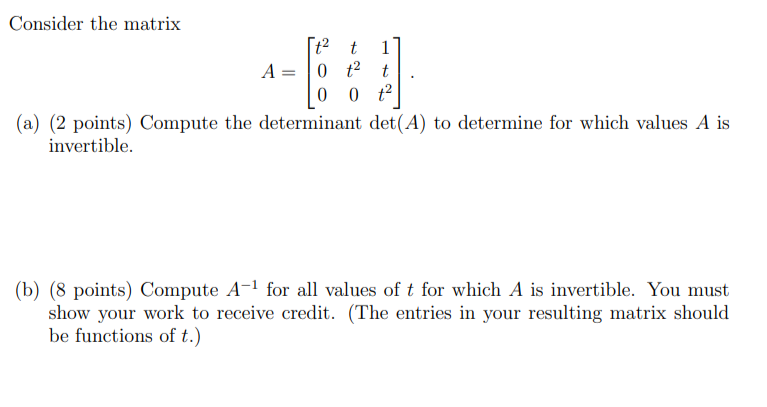 Solved Consider the matrix A=⎣⎡t200tt201tt2⎦⎤. (a) (2 | Chegg.com