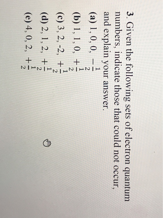 Solved 3. Given the following sets of electron quantum | Chegg.com
