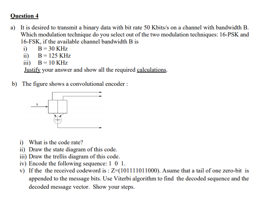 Solved Question 4 a) It is desired to transmit a binary data | Chegg.com