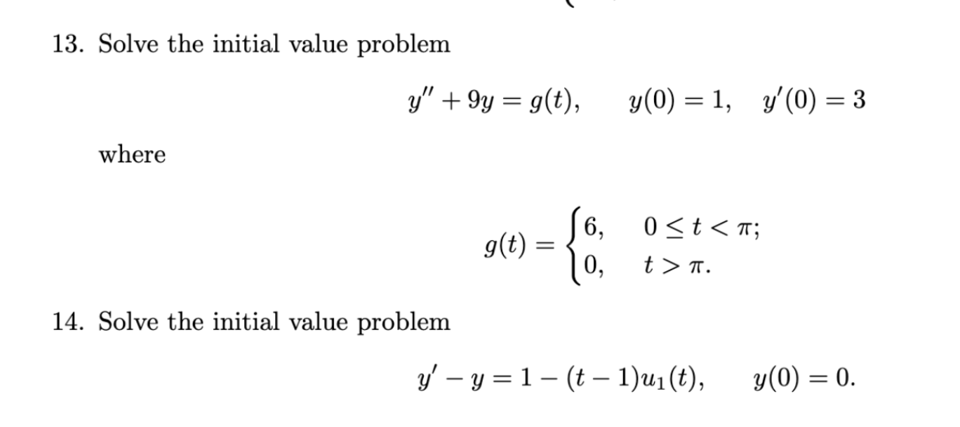 [Solved]: 13. Solve the initial value problem where y"