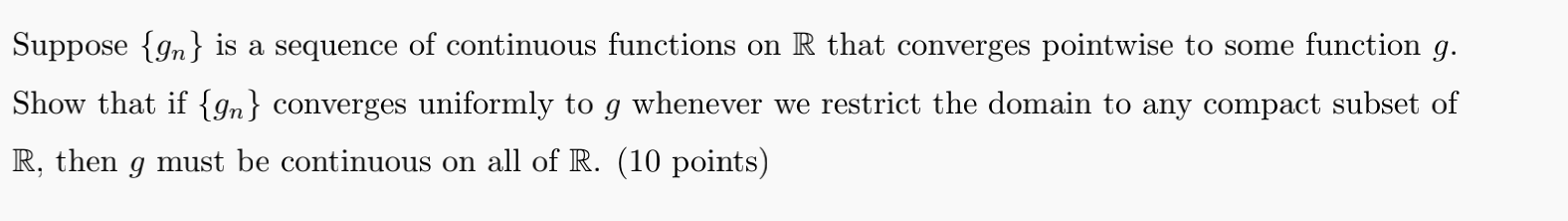 Solved Suppose {9n} is a sequence of continuous functions on | Chegg.com