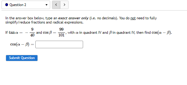 Solved Question 2 In the answer box below, type an exact | Chegg.com