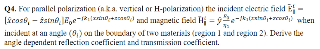 Q4. For parallel polarization (a.k.a. vertical or | Chegg.com