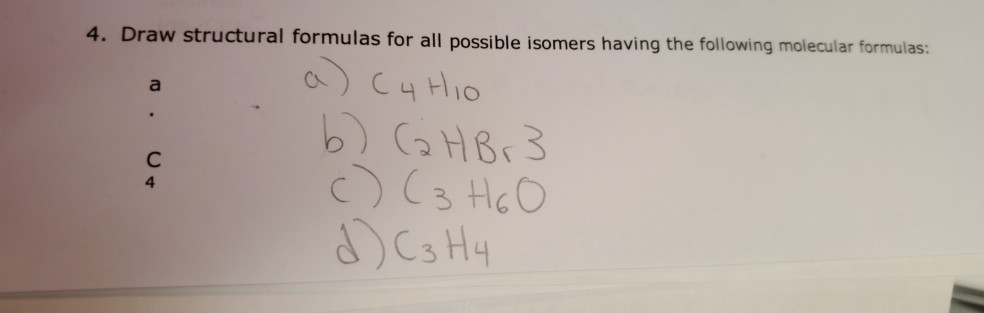 Solved Draw the structural formulas for all possible isomers | Chegg.com