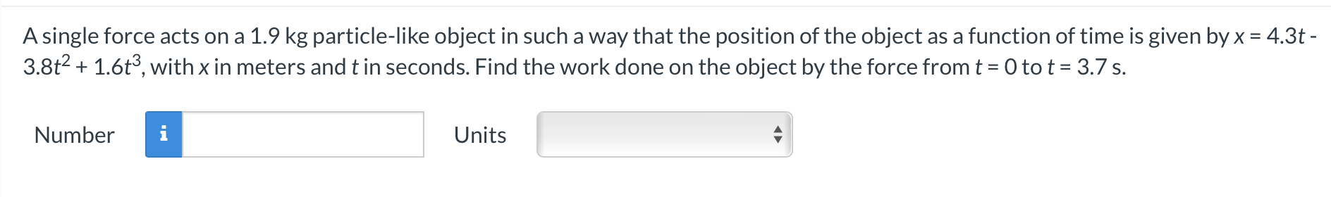 Solved A single force acts on a 1.9 kg particle-like object | Chegg.com