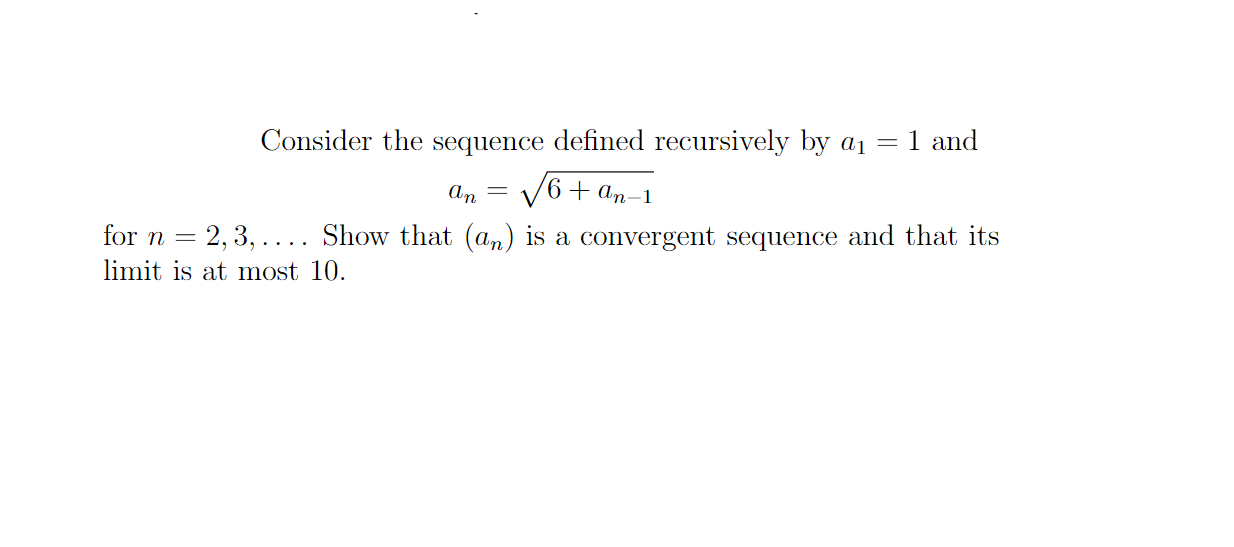 Solved Consider The Sequence Defined Recursively By A11 And 