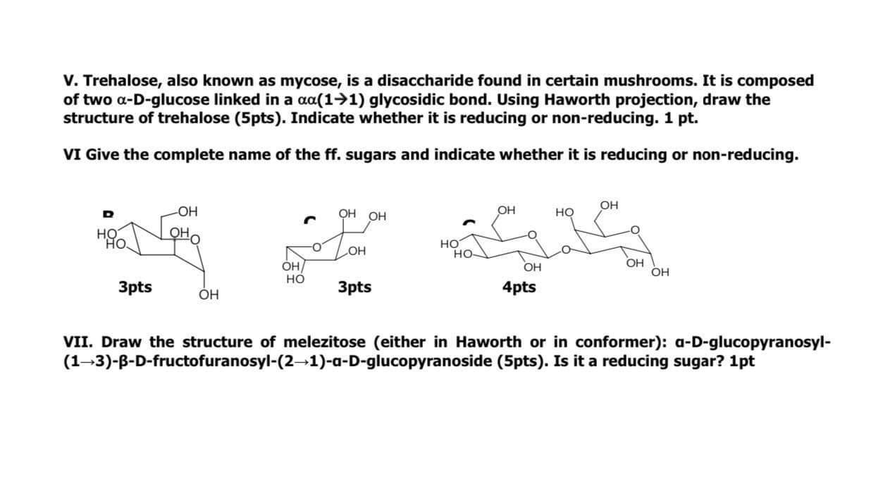 Solved V. Trehalose, also known as mycose, is a disaccharide | Chegg.com