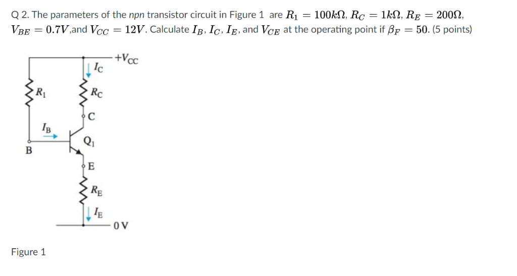 Solved Q 2. The parameters of the npn transistor circuit in | Chegg.com