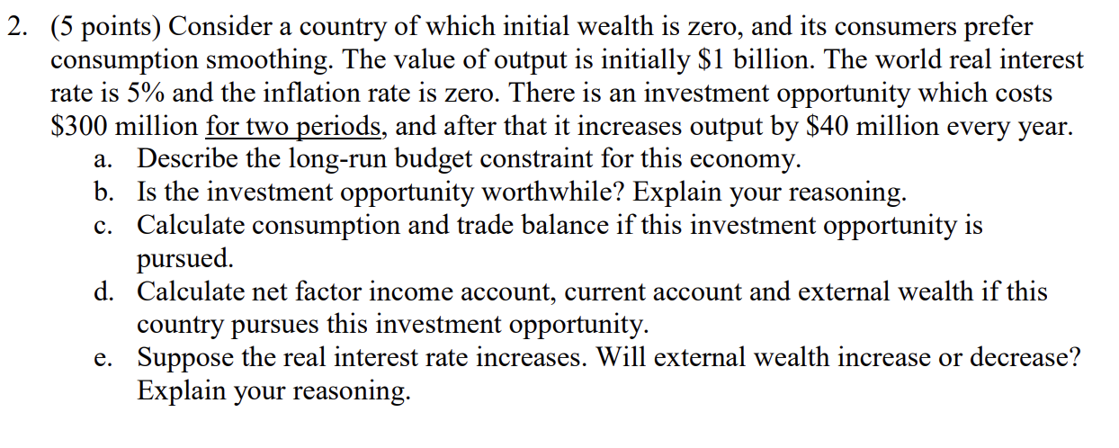 Solved (5 points) Consider a country of which initial wealth | Chegg.com