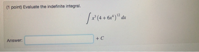 Solved (2 points) Evaluate the indefinite integrals using | Chegg.com
