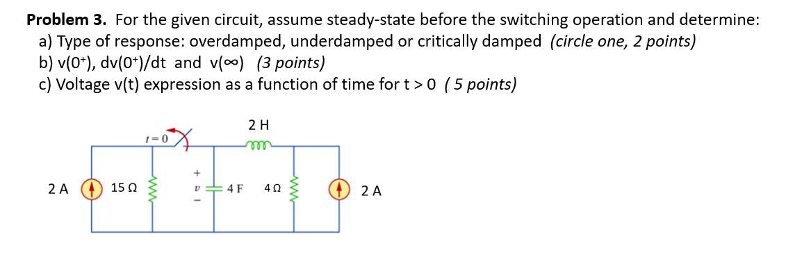 Solved Problem 3. For the given circuit, assume steady-state | Chegg.com