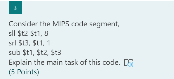 Solved 3 Consider the MIPS code segment, sll $t2 $t1,8 srl | Chegg.com