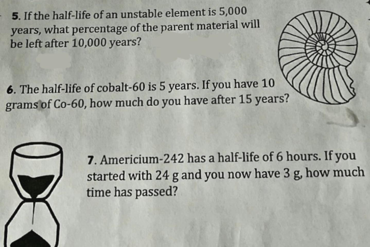 Solved 5. If the half-life of an unstable element is 5,000 | Chegg.com